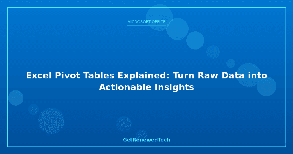 Excel Pivot Tables Explained