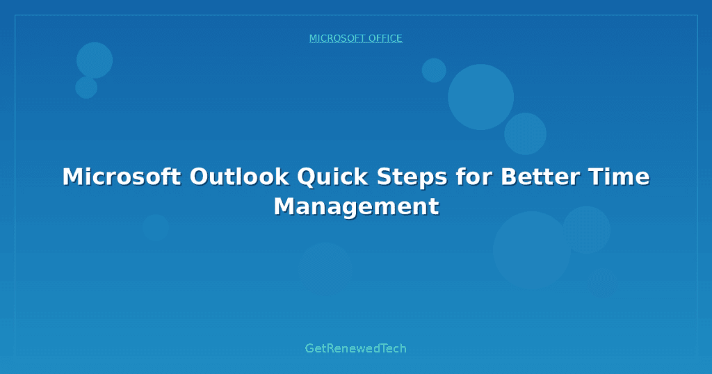 Microsoft Outlook Quick Steps for Better Time Management ...